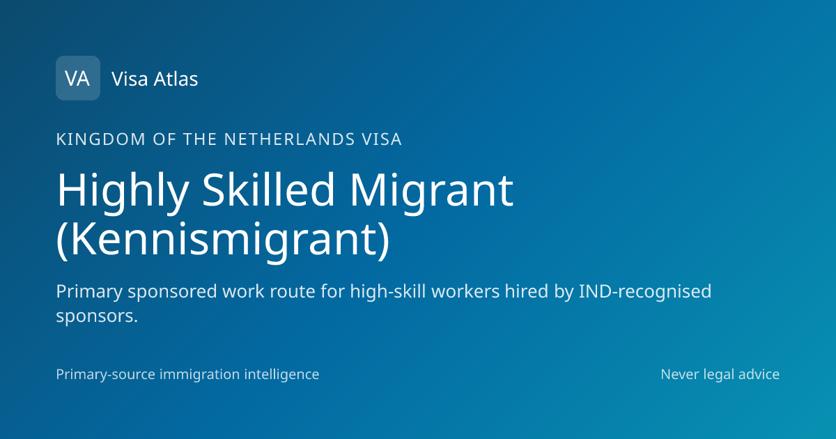Highly Skilled Migrant (Kennismigrant) — Kingdom of the Netherlands ...