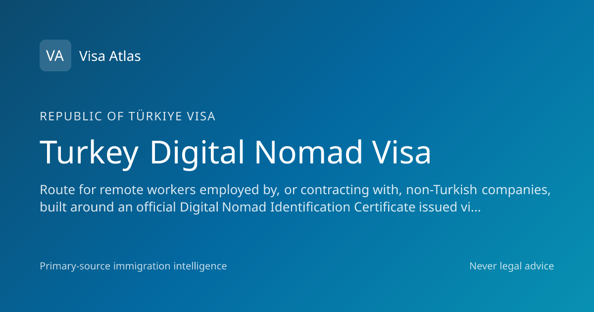 Turkey Digital Nomad Visa — Republic of Türkiye (2026 guide) · Visa Atlas